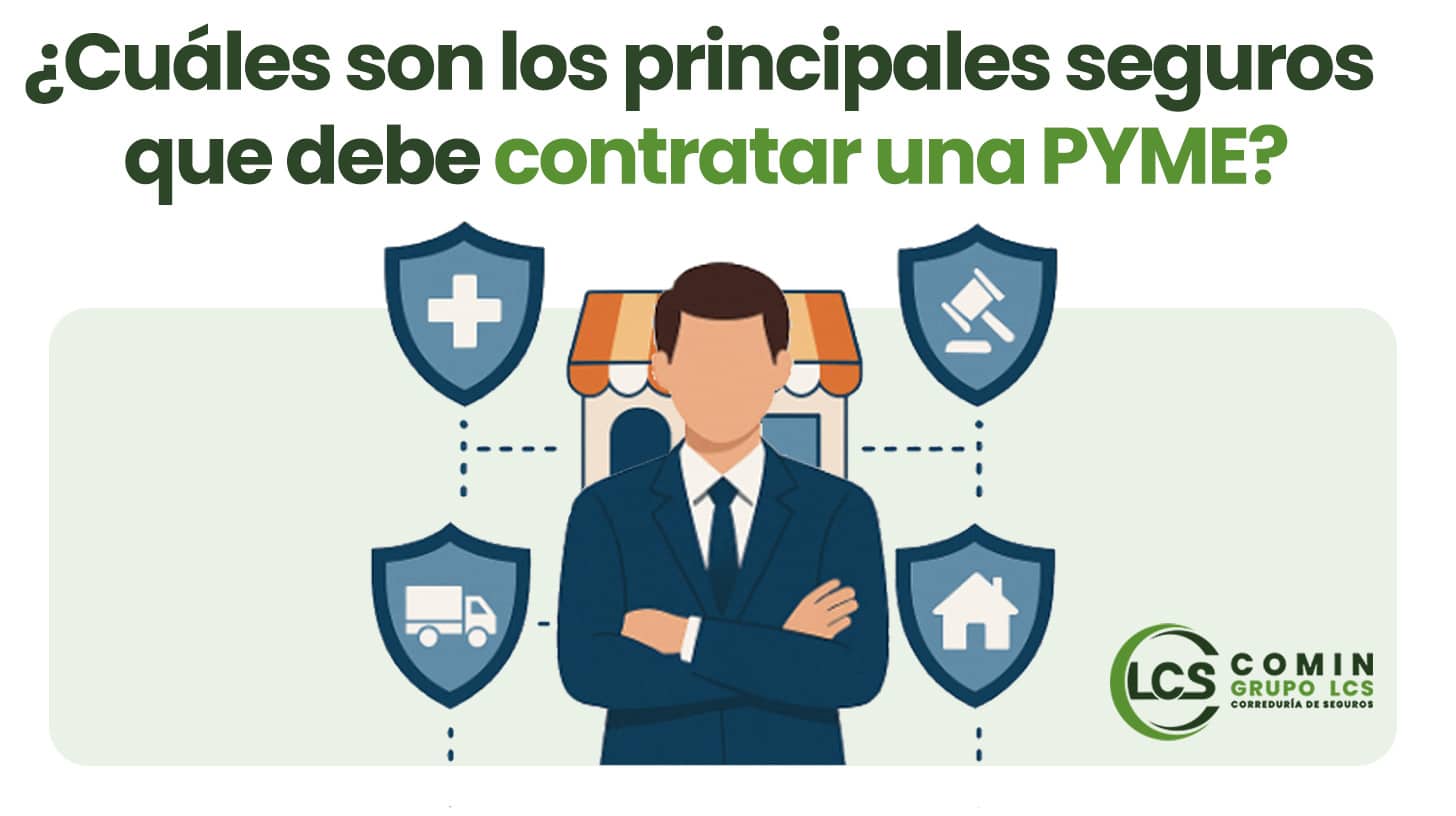 ¿Cuáles son los principales seguros que debe contratar una PYME?